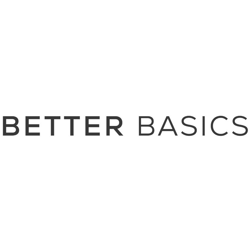 Better Basics - thoughtfully designed, high quality essentials